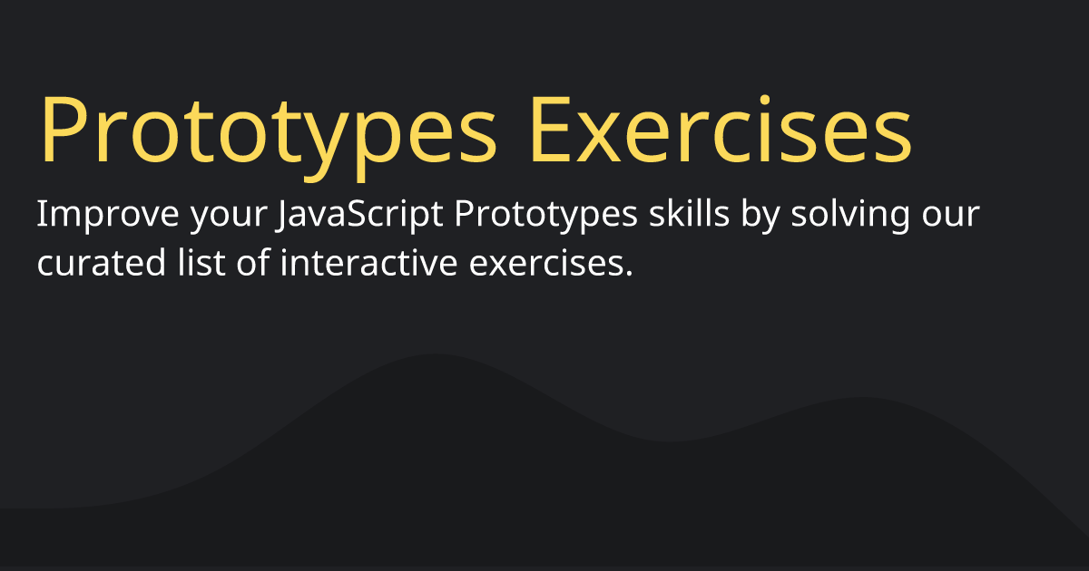 Prototypes Exercises | 100 JS Functions