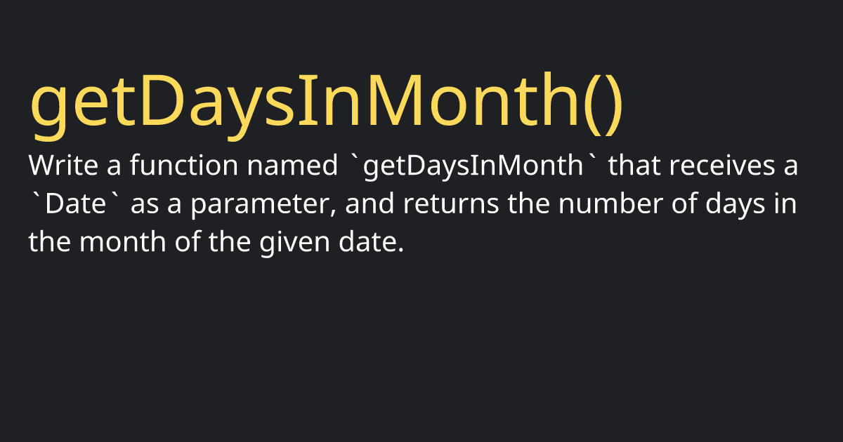 getDaysInMonth | 100 JS Functions