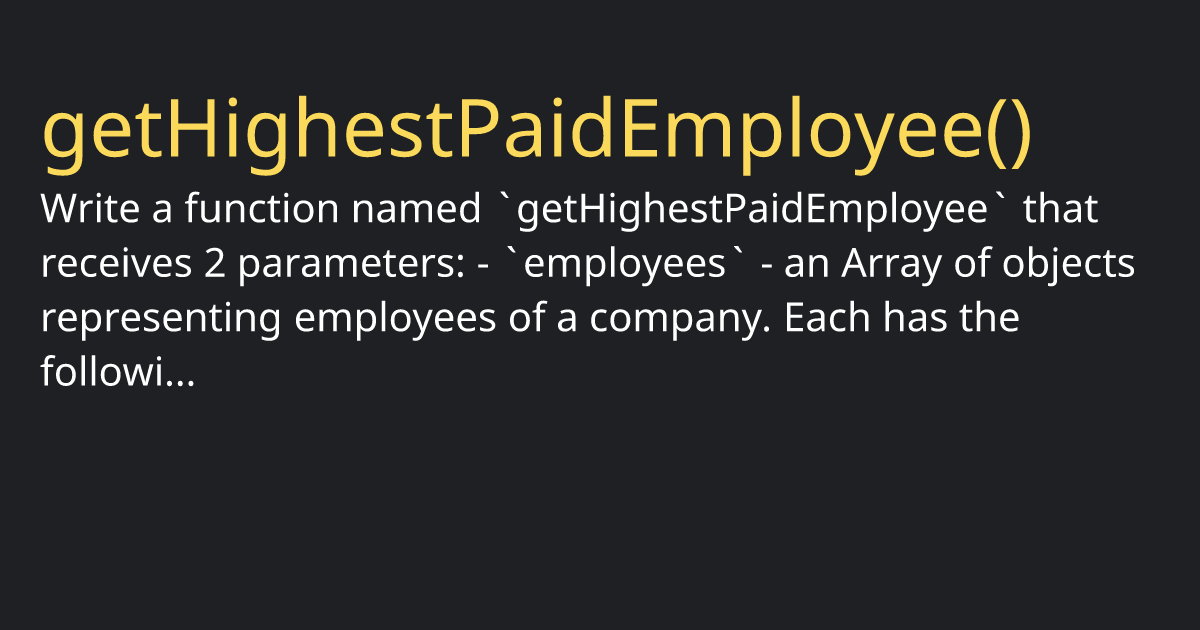 Gethighestpaidemployee 100 Js Functions