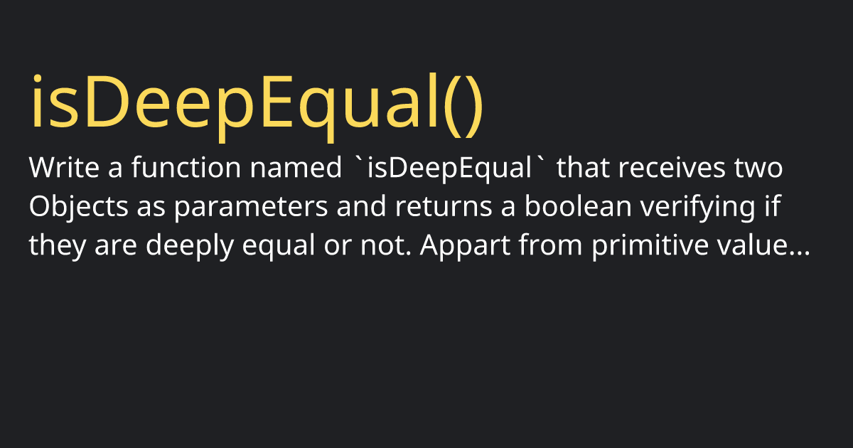 isDeepEqual | 100 JS Functions